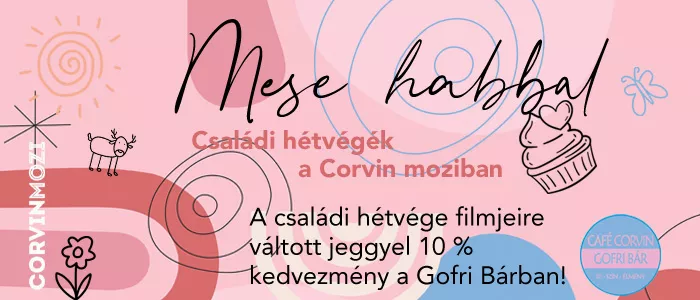 Mese habbal – Családi hétvégék a Corvinban! | CorvinMozi.hu